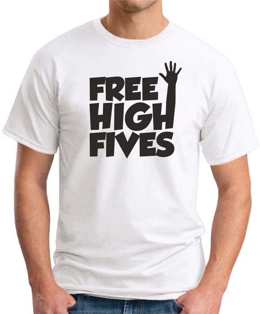 FREE HIGH FIVES T-SHIRT - GeekyTees