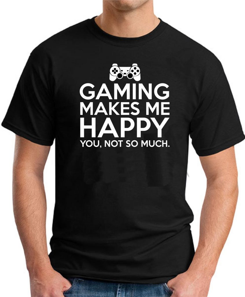 GAMING MAKES ME HAPPY T-SHIRT - GeekyTees