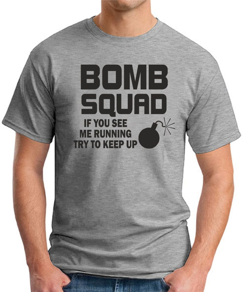 BOMB SQUAD If you see me running T-SHIRT - GeekyTees