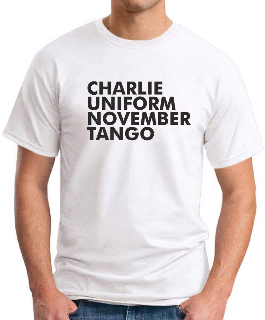 CHARLIE UNIFORM NOVEMBER TANGO T-SHIRT - GeekyTees