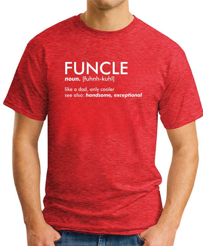 FUNCLE T-SHIRT - GeekyTees