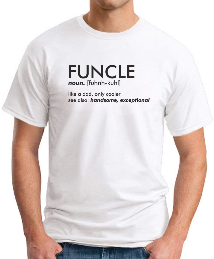 FUNCLE T-SHIRT - GeekyTees
