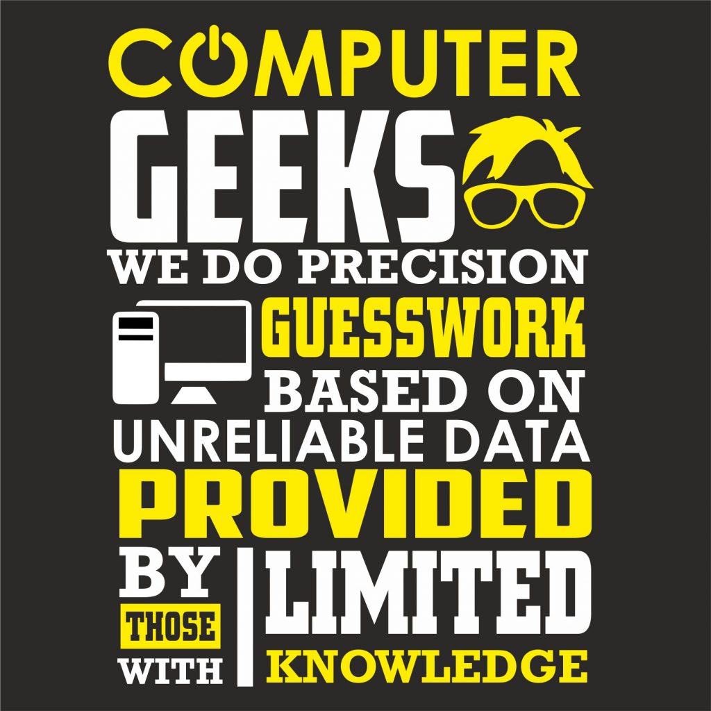 COMPUTER GEEKS WE DO PRECISION GUESSWORK T-SHIRT - GeekyTees