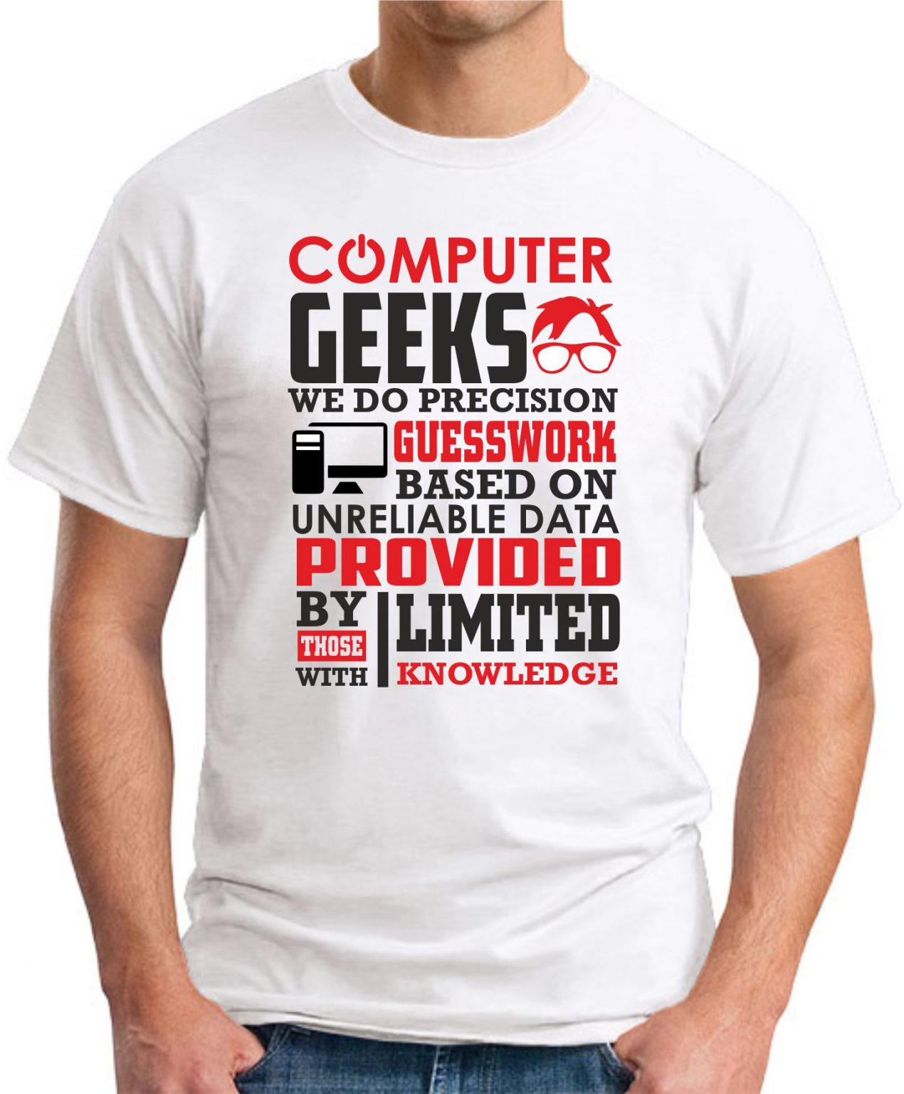 COMPUTER GEEKS WE DO PRECISION GUESSWORK T-SHIRT - GeekyTees