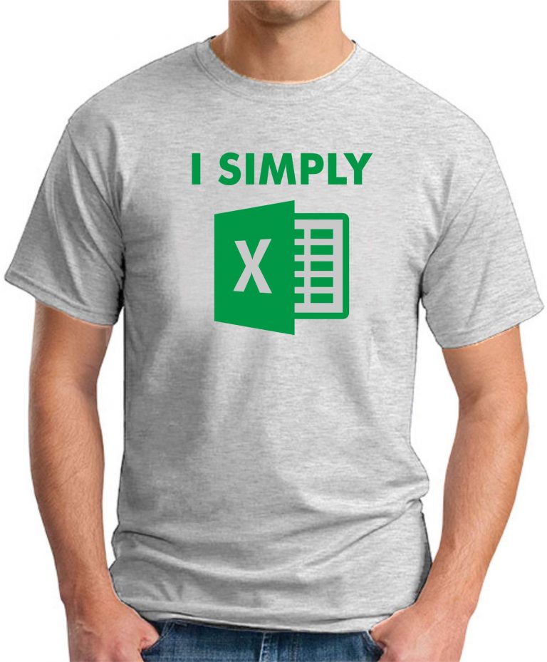 I SIMPLY EXCEL T-SHIRT - GeekyTees