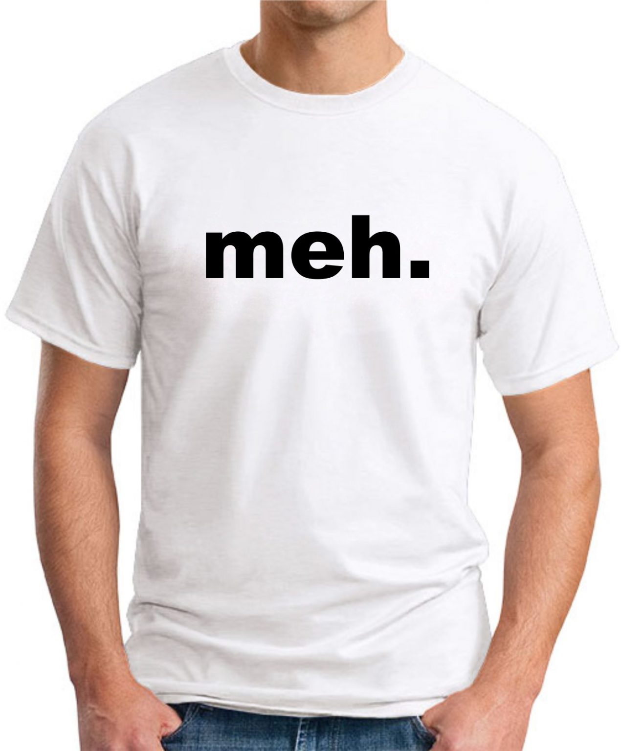 MEH. T-SHIRT - GeekyTees